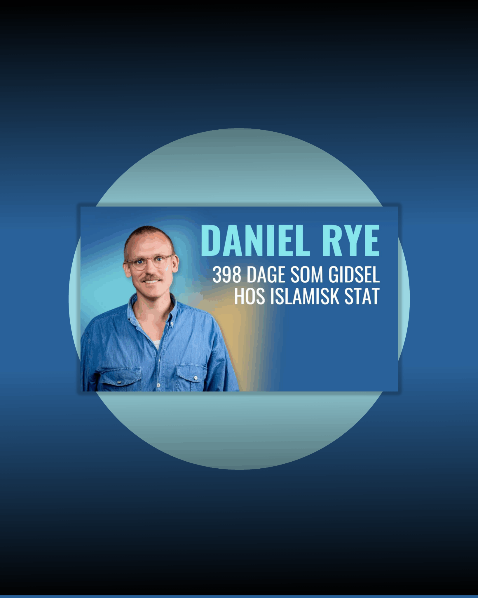 DANIEL RYE - Islamisk Stats varetægt i 398 dage - SALT